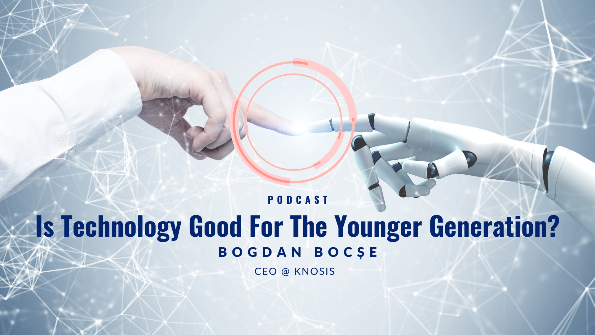Is Technology Good for the Younger Generation? - Knosis